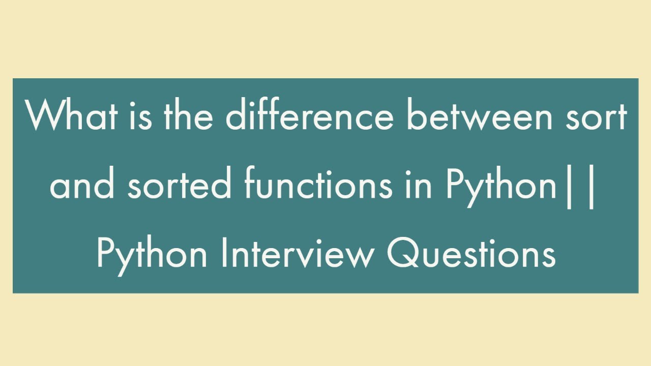 Difference Between Sort And Sorted Function In Python Python