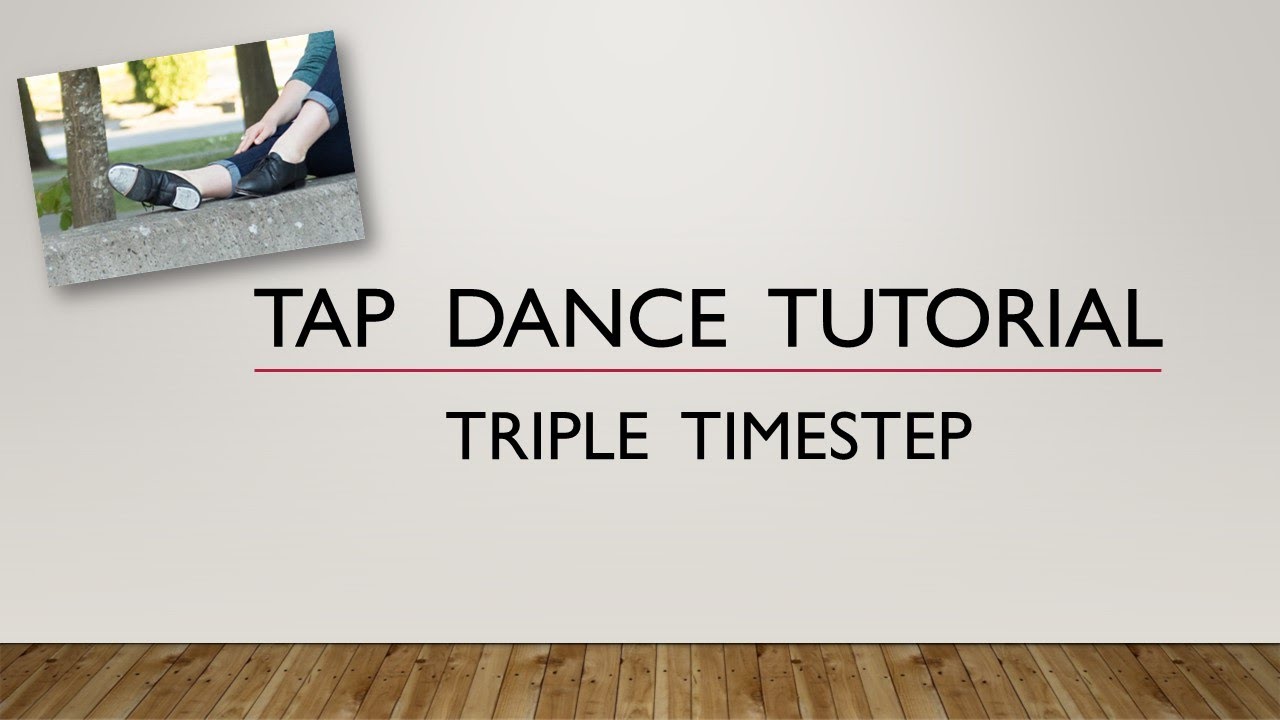 Learn How To Do A Triple Time Step Buck And Wing Time Step Tap