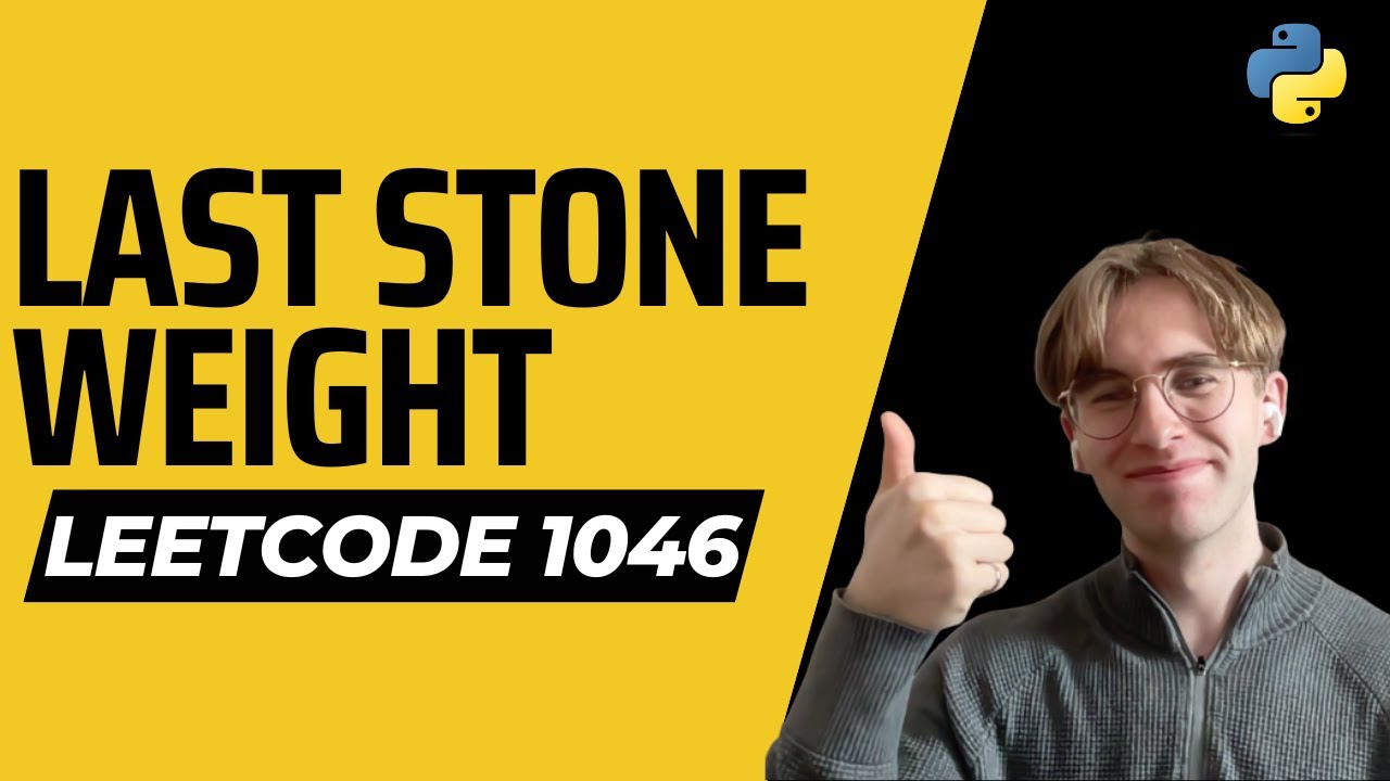 Last Stone Weight Leetcode 1046 Python Solution Youtube