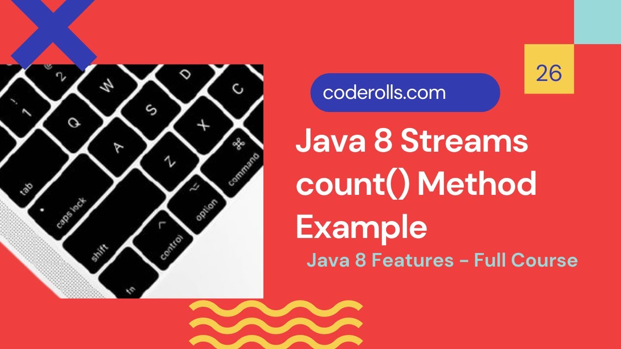 26 Java 8 Streams Count Method Youtube