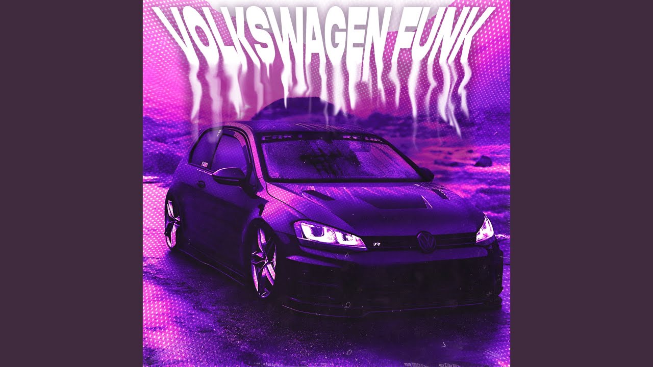 Volkswagen Funk Super Slowed Nvrxmarv Lxstury Justforgetme Song