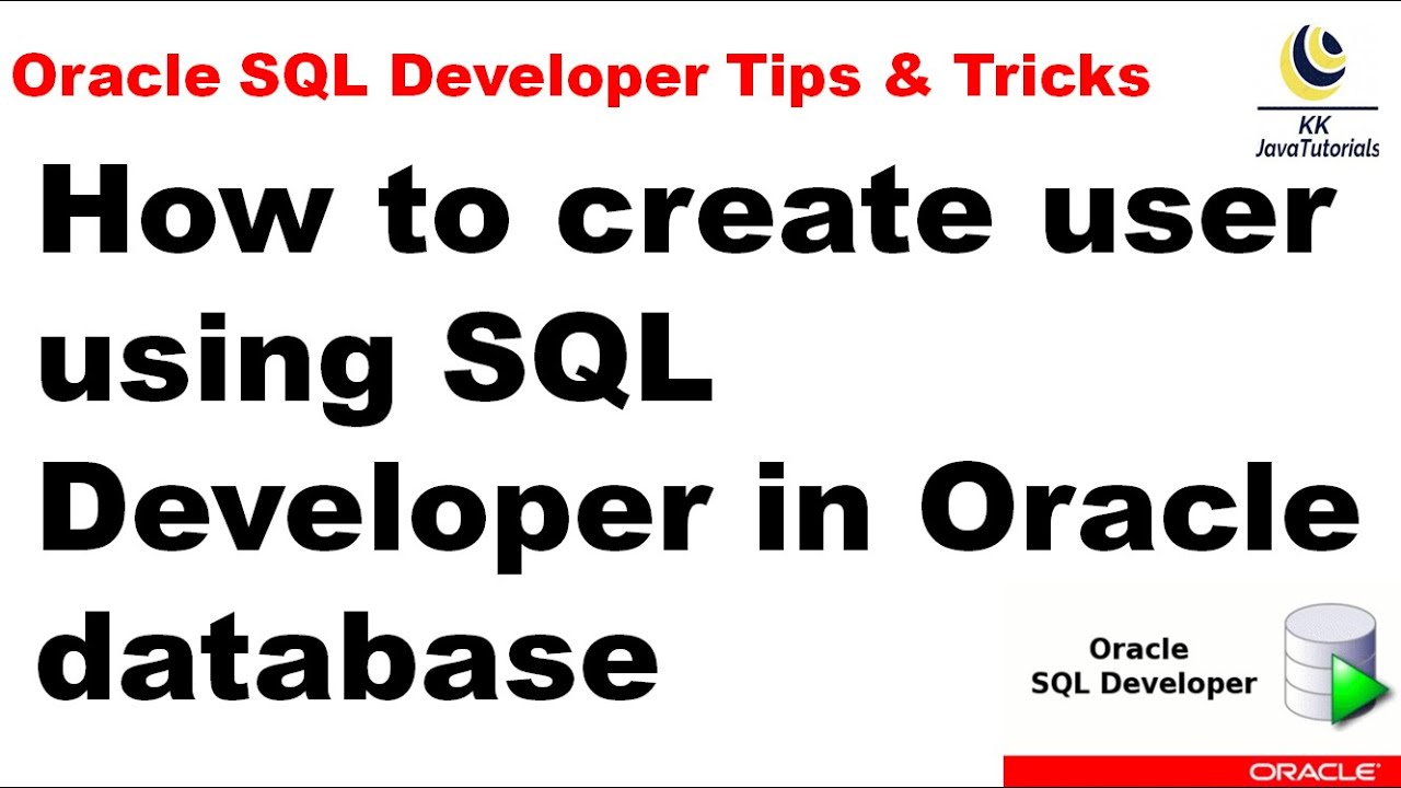 How To Create User Using Sql Developer In Oracle Database Oracle