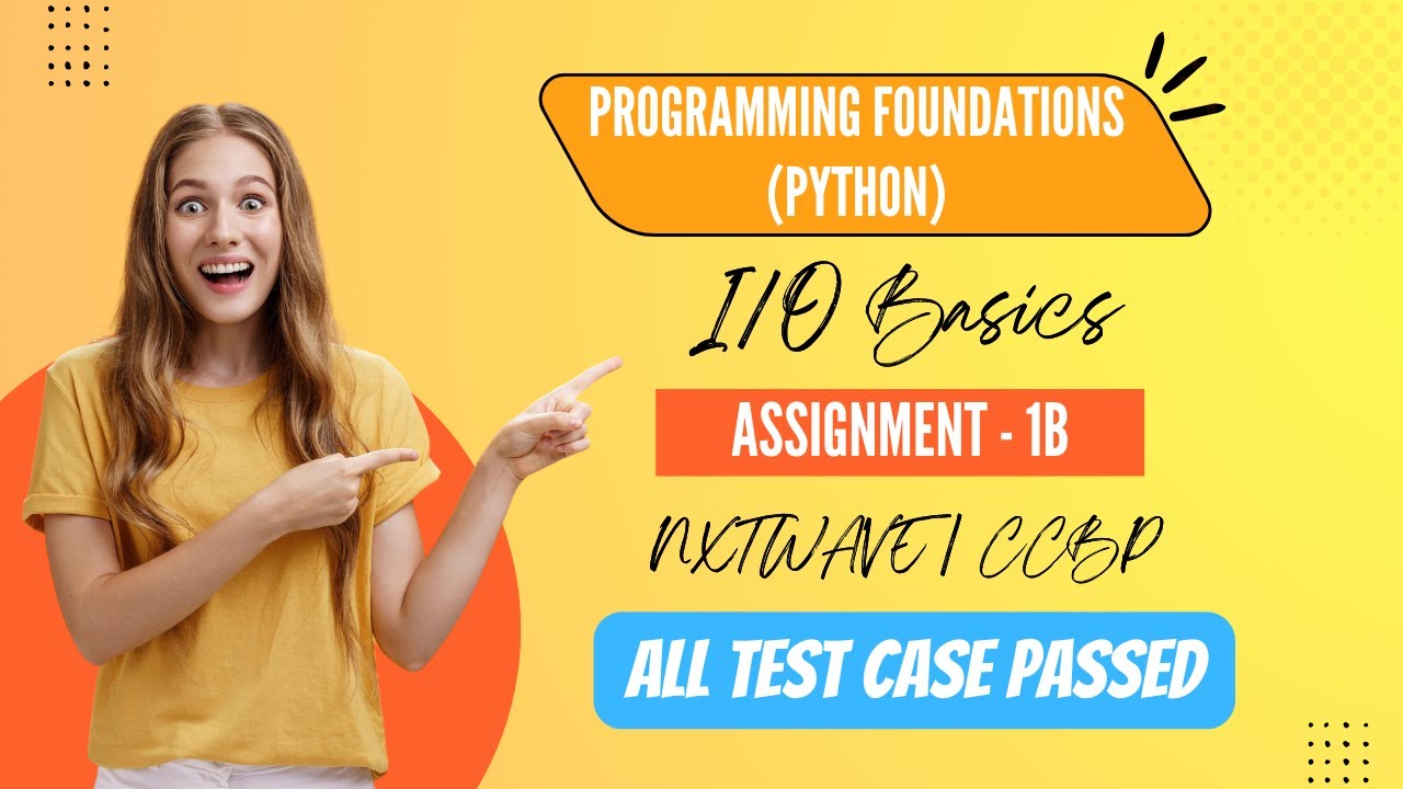 Python I O Basics Assignment 1a Ccbp Nxtwave Youtube