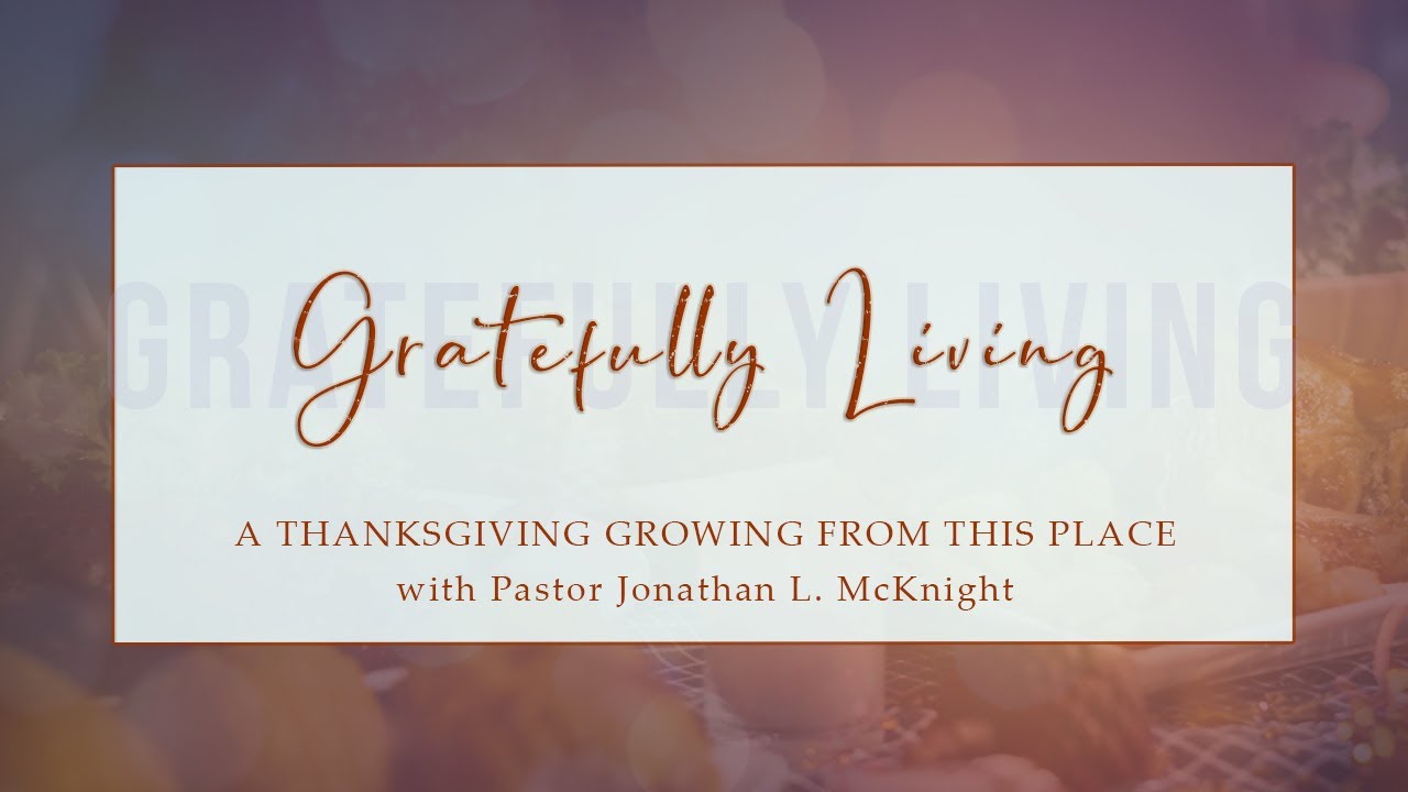Gratefully Living Youtube