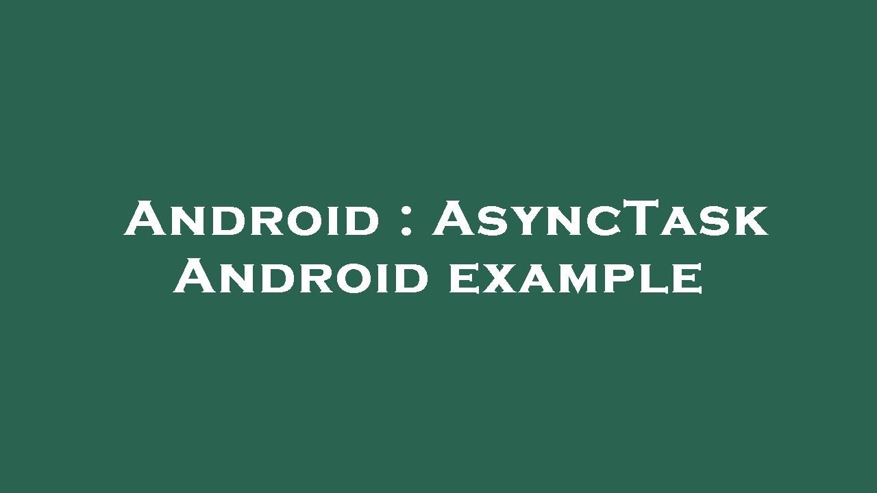 Android Asynctask Android Example Youtube