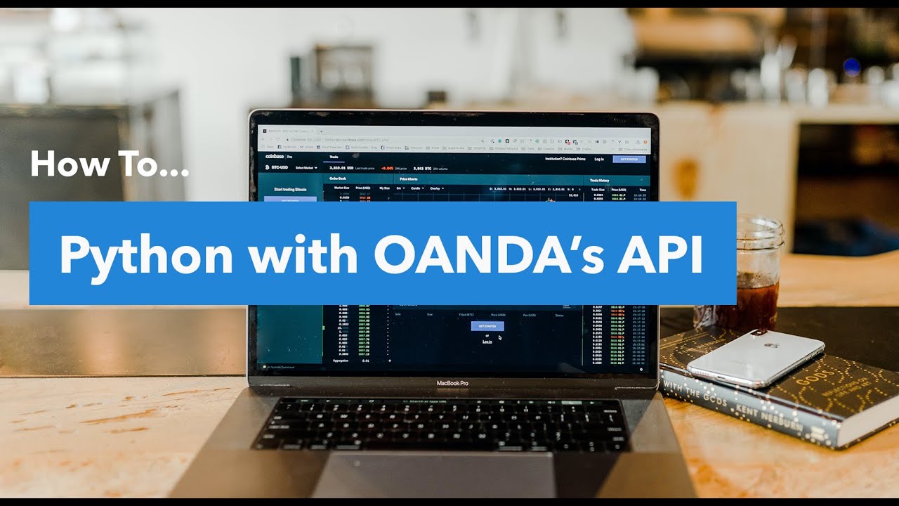 Python With Oanda S Api Pricing Trading Youtube
