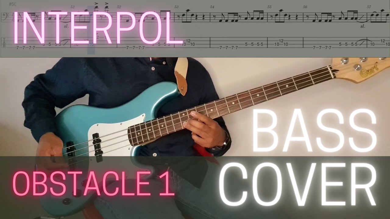 Interpol Obstacle 1 Bass Cover With Score Tabs Youtube