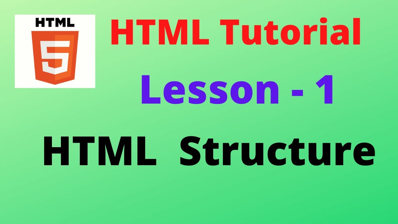 Lesson 1 Html Tutorial Html Structure Html Basics In Hindi