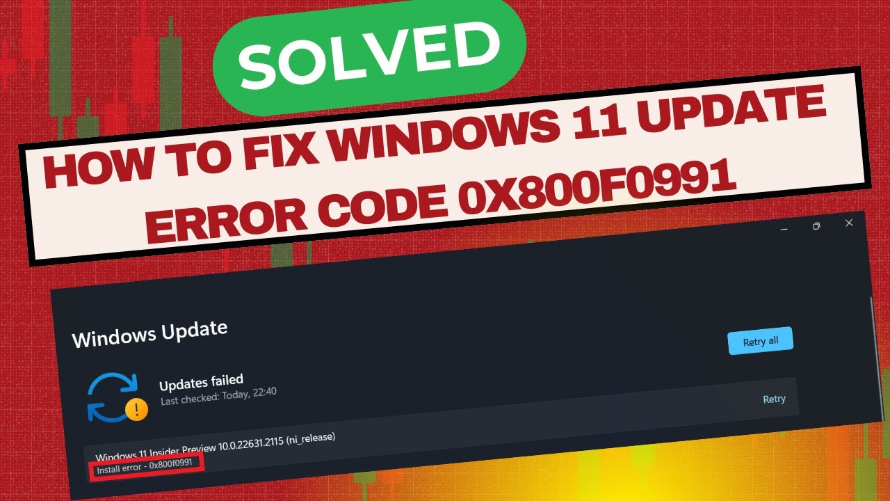 How To Fix Windows 11 Update Error Code 0x800f0991 Youtube
