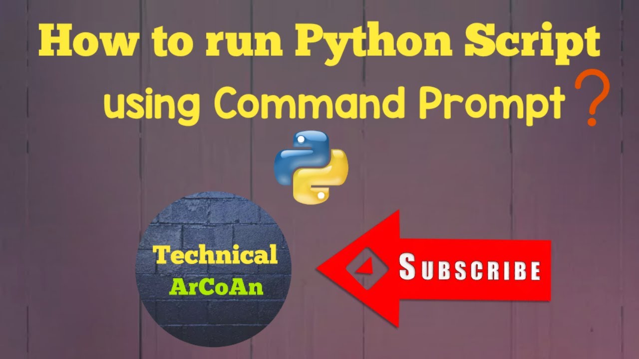 How To Run Python Script Using Command Prompt Python Tutorial For