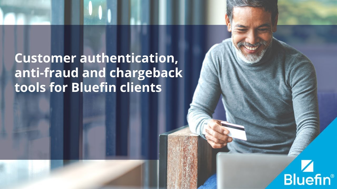 Customer Authentication Anti Fraud And Chargeback Tools For Bluefin