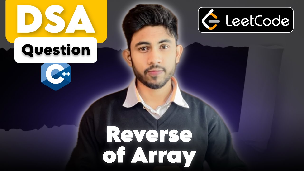 Reverse Of Array C Dsa Question Leetcode Problem Solving Youtube