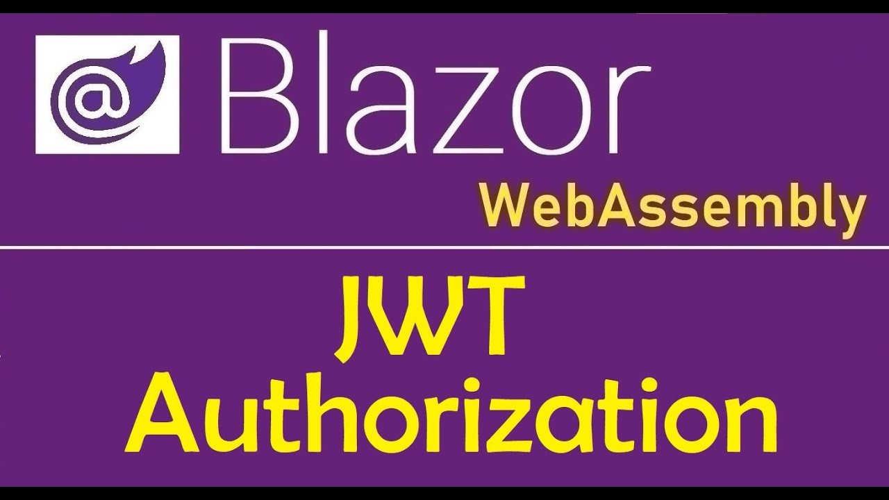 Blazor Webassembly Jwt Authorization Ep32 Youtube