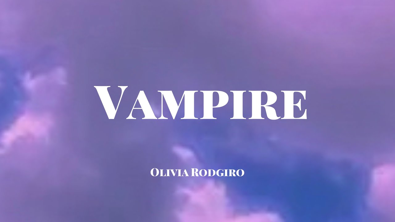 Olivia Rodrigo Vampire Youtube Music