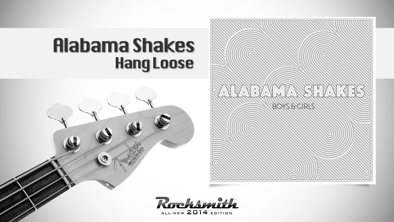 Alabama Shakes Hang Loose 100 With Lyrics Rocksmith Bass Youtube