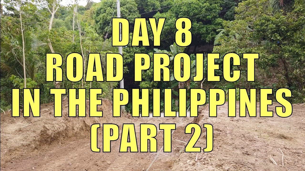 Day 8 Road Project In The Philippines Part 2 Youtube