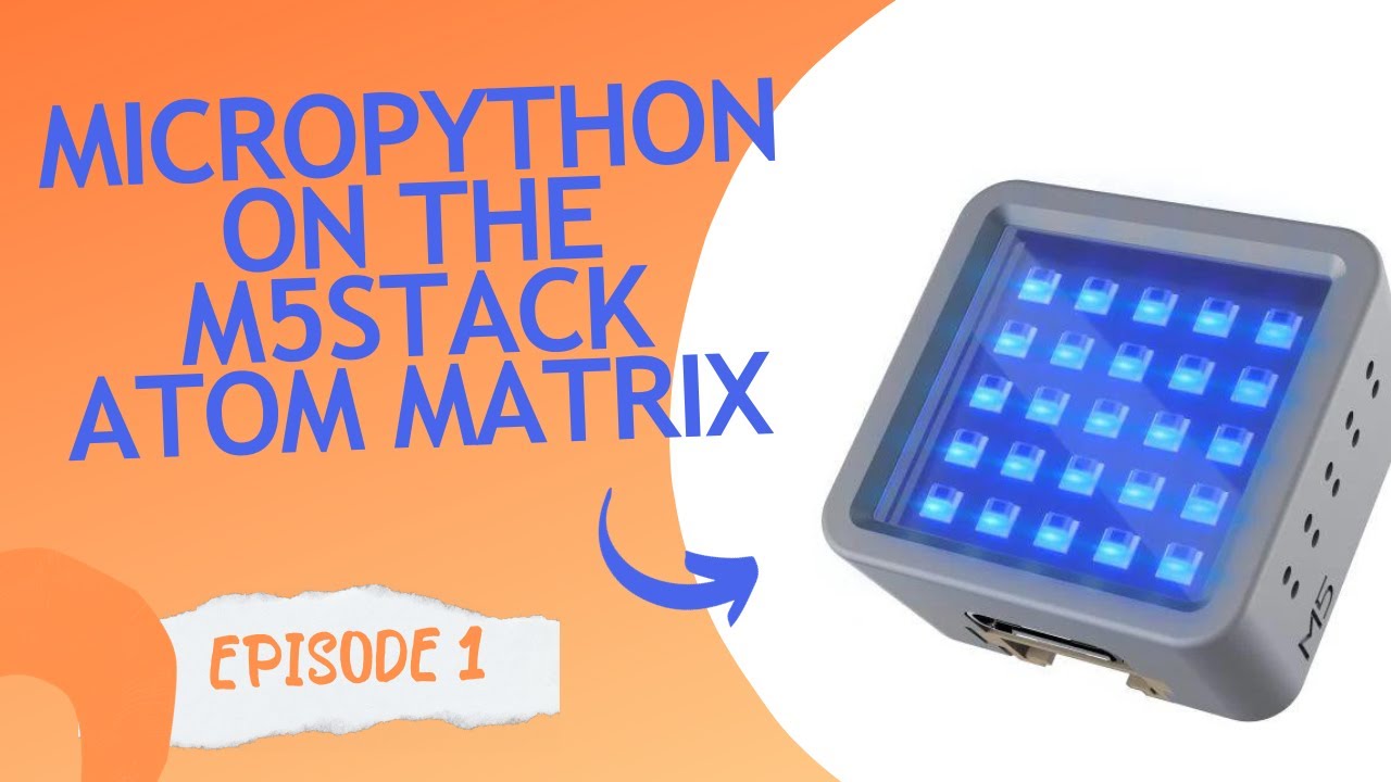 Micropython On The M5stack Atom Matrix Episode 1 Youtube