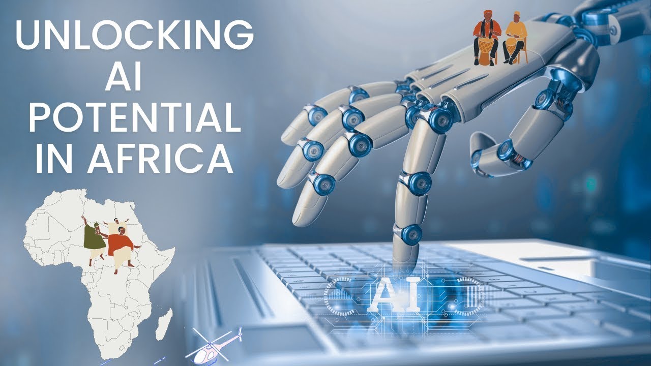 Unlocking Africa S Potential How Ai Is Transforming The Continent