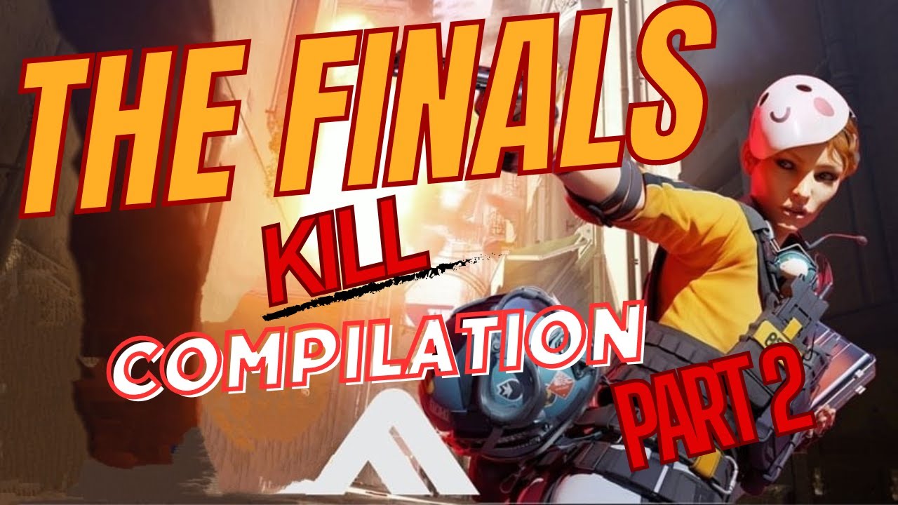 The Finals Kill Compilation Part 2 Youtube