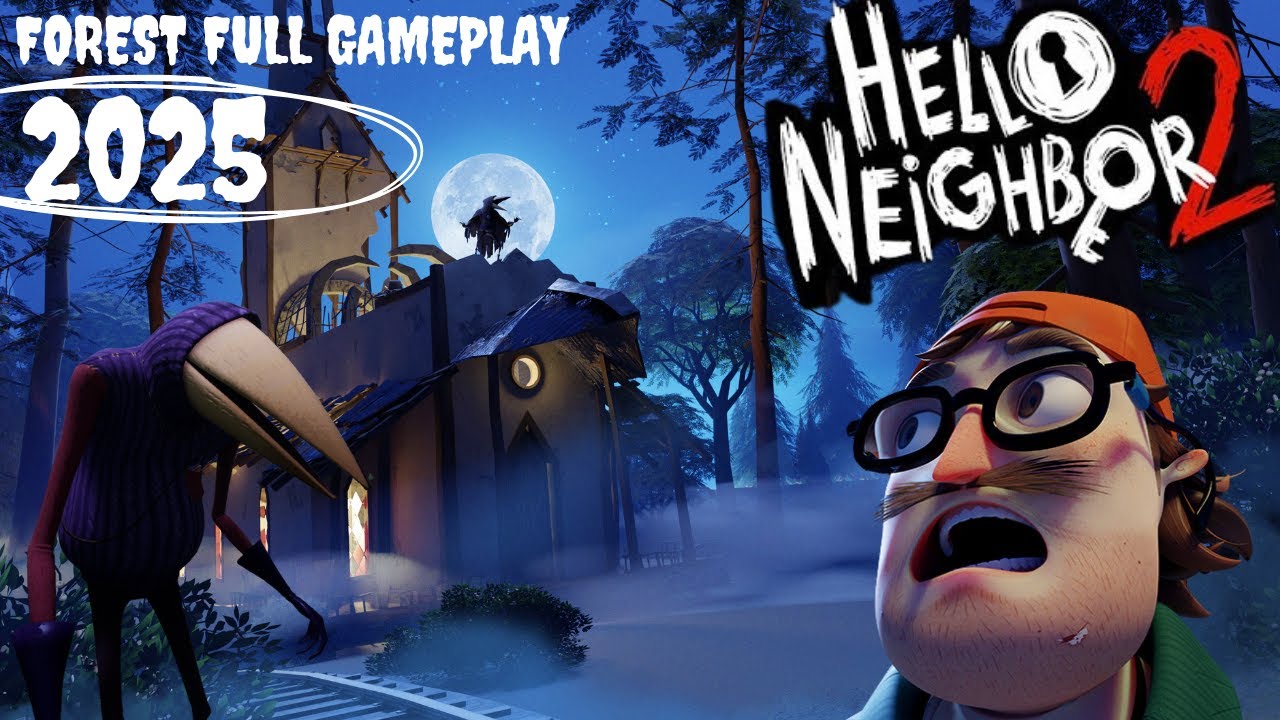 Hello Neighbor 2 Full Forest Gameplay No Commentary Youtube
