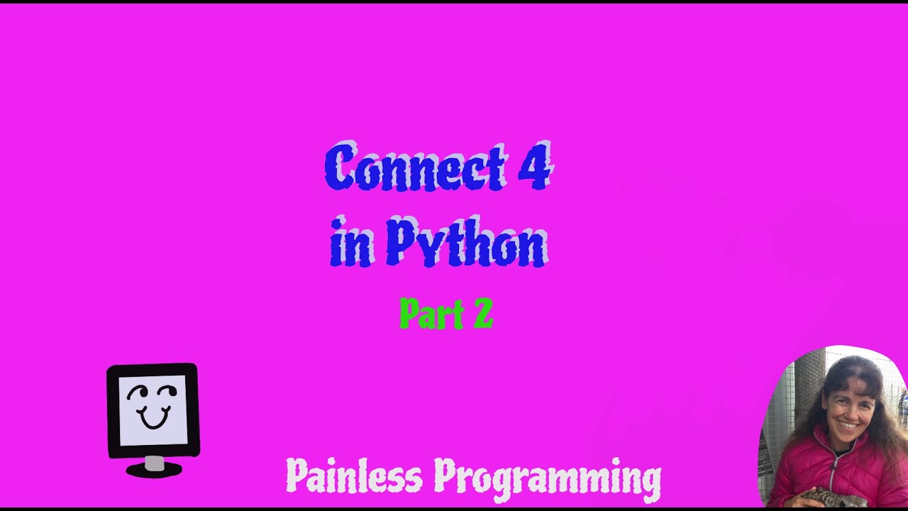 Creating A Connect 4 Game In Python Part 2 Youtube