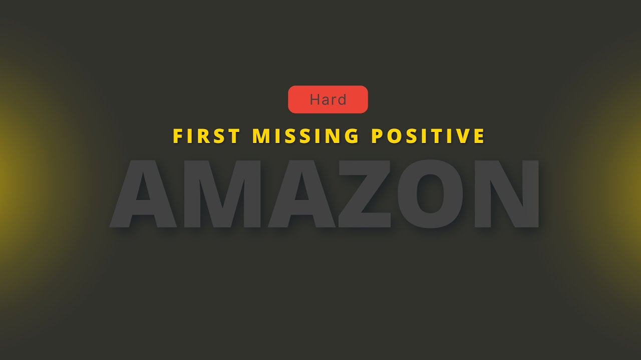 First Missing Positive Leetcode 41 Amazon Interview Dsa Question