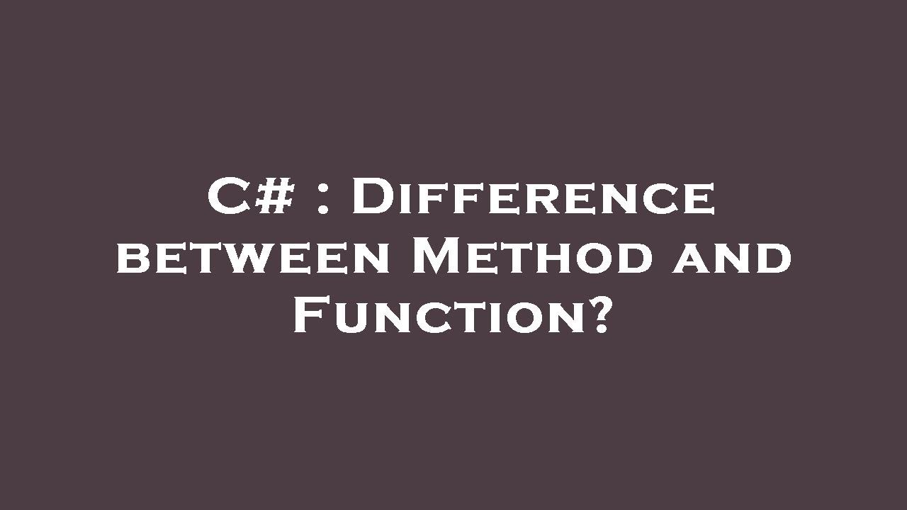C Difference Between Method And Function Youtube
