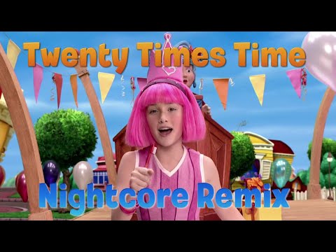 Nightcore Twenty Times Time Lazytown Youtube