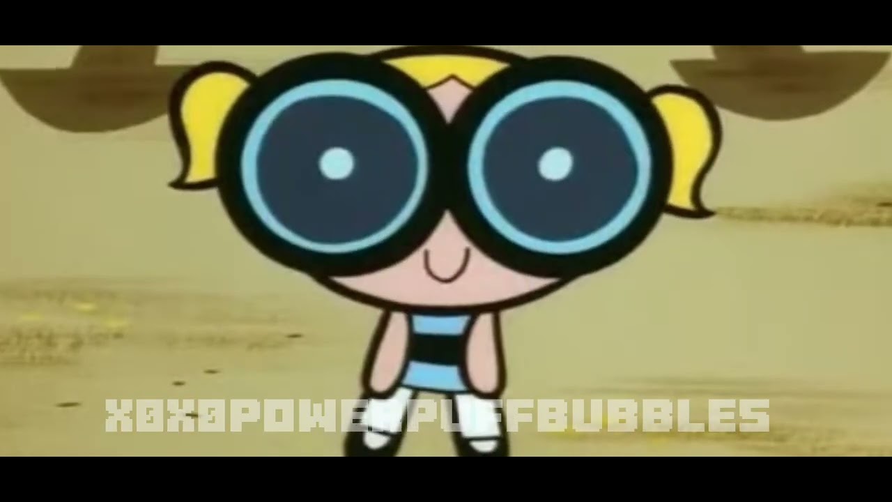 Bubbles Put On Your Glasses Meme Made By Powerpuff Bright Me Youtube