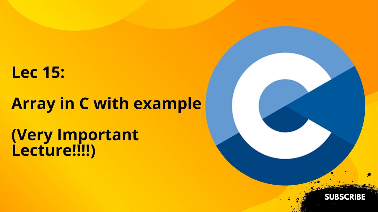 Lecture 15 Array In C With Example Youtube