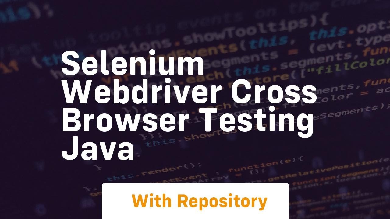 Selenium Webdriver Cross Browser Testing Java Youtube