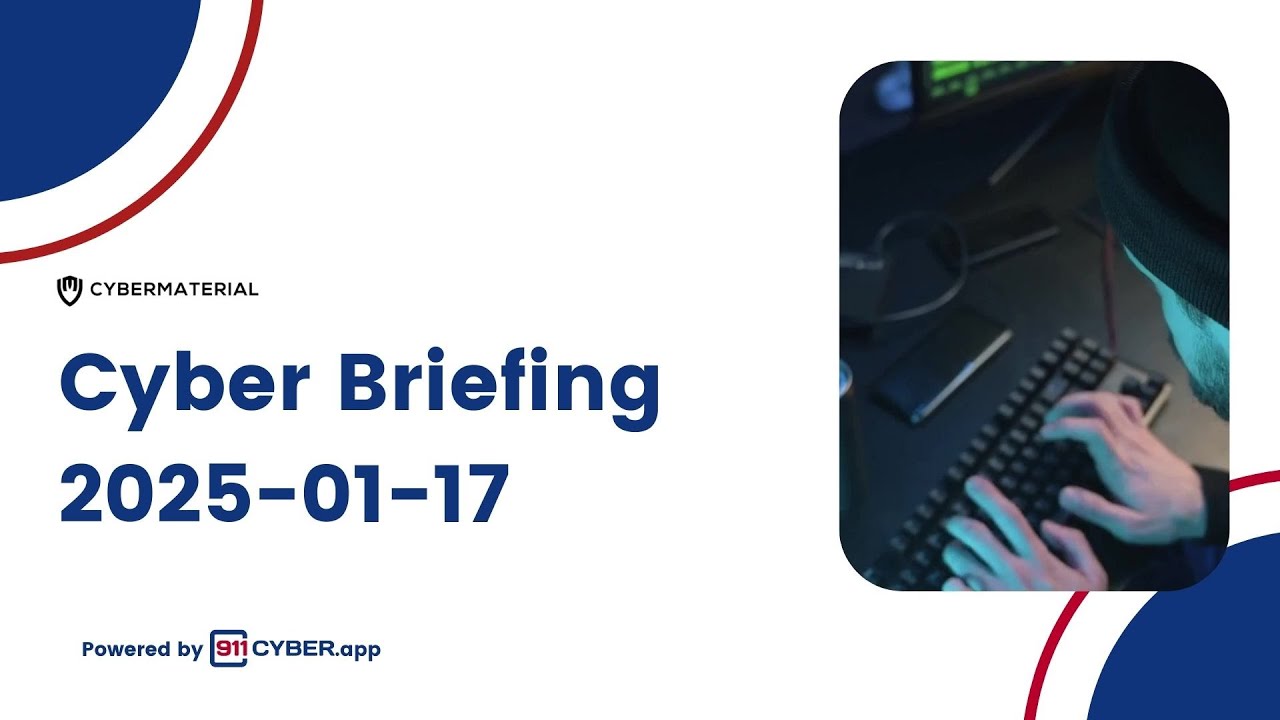 Cyberbriefing 2025 01 17 Youtube