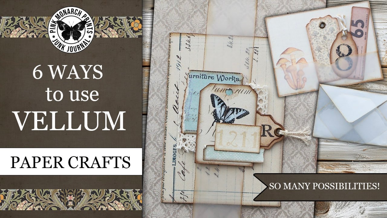 6 Ways To Use Vellum Paper Craft And Junk Journal Ideas пёџ Youtube