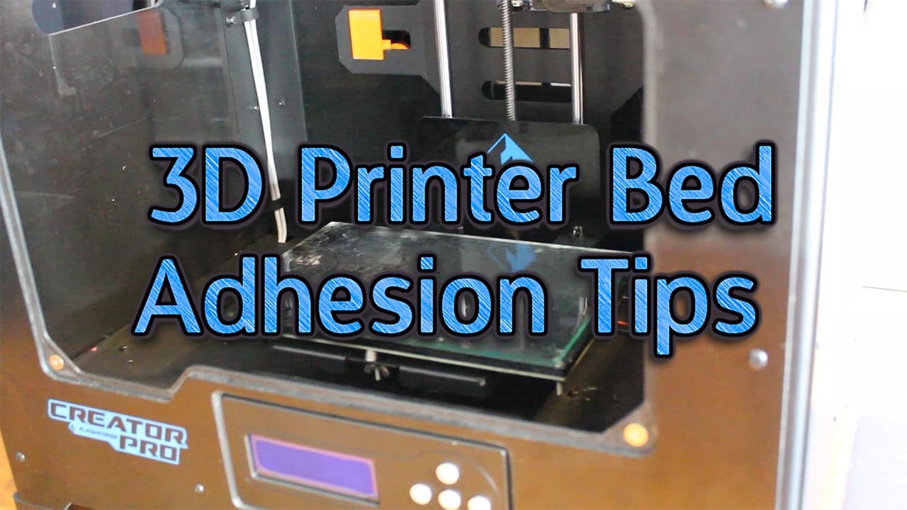 Printed 3d Printer Bed Adhesion Tips Youtube