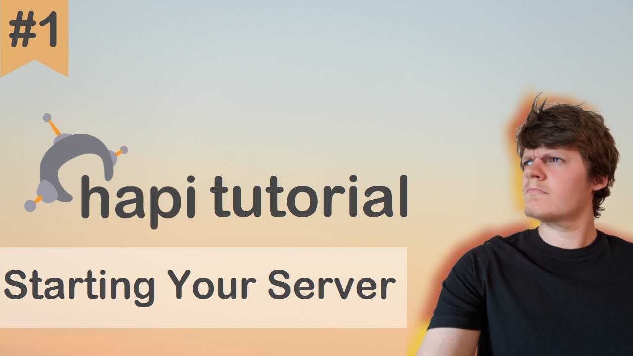 Hapi Js Tutorial 1 Starting Your Server Youtube