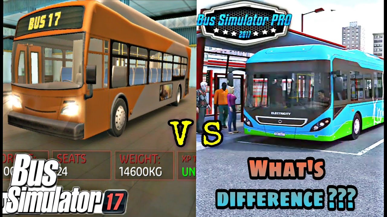 Bus Simulator 2017 Vs Bus Simulator Pro 2017 Android What S