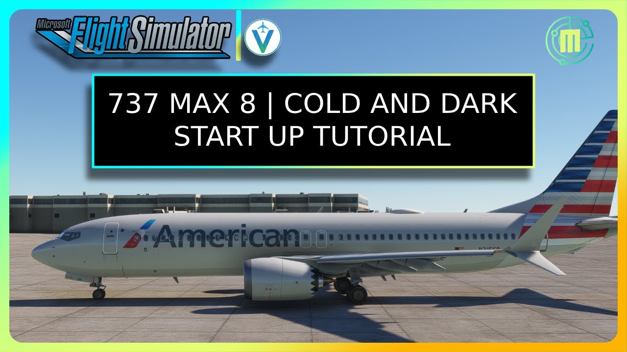 How To Start Up The Ifly 737 Max 8 Cold And Dark Tutorial Youtube