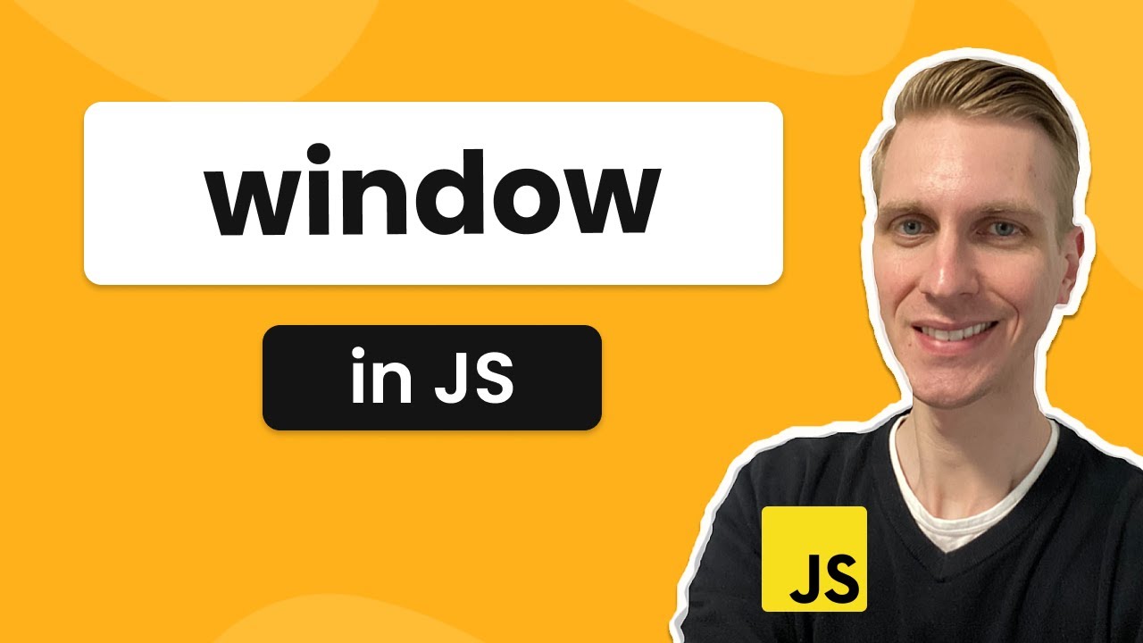 What Is The Window Object Javascript Youtube