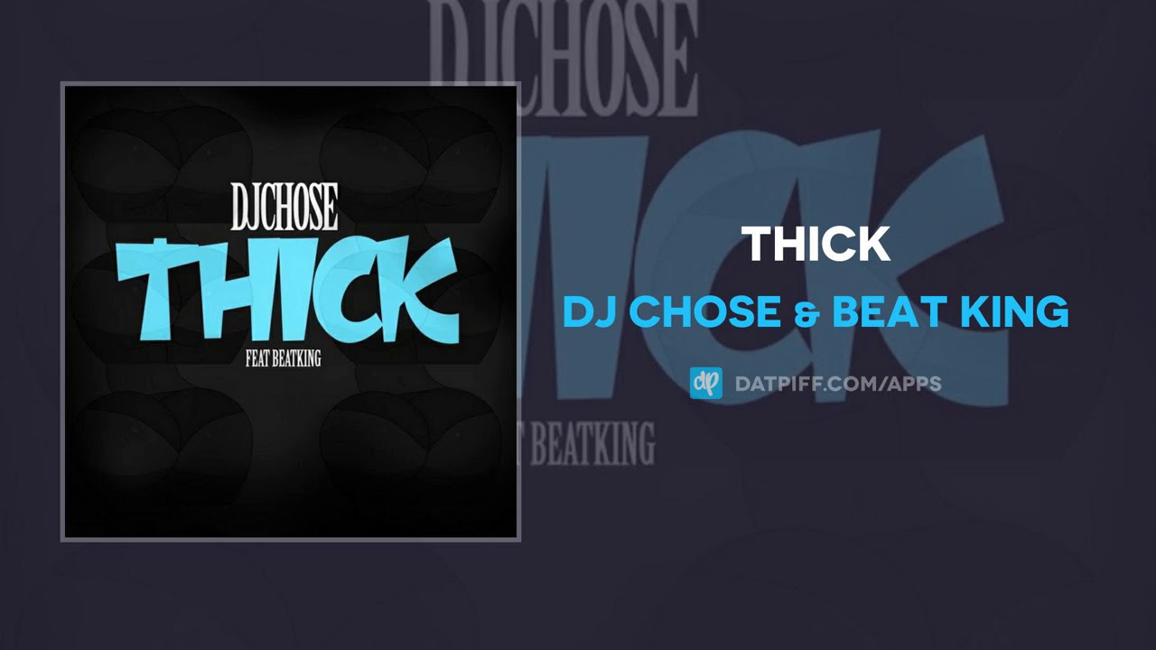 Dj Chose Beat King Thick Audio Youtube