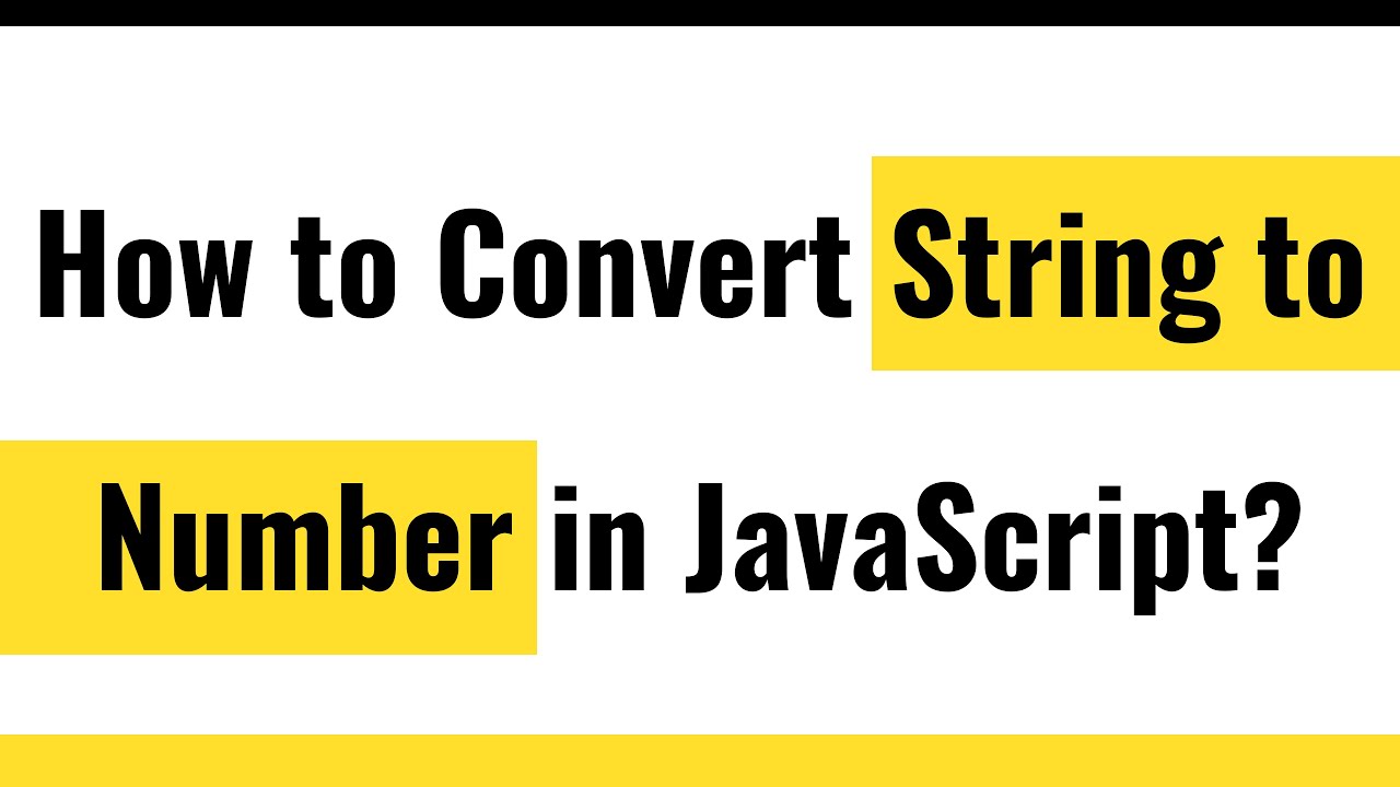 Convert String To Number In Javascript Javascript Parseint And