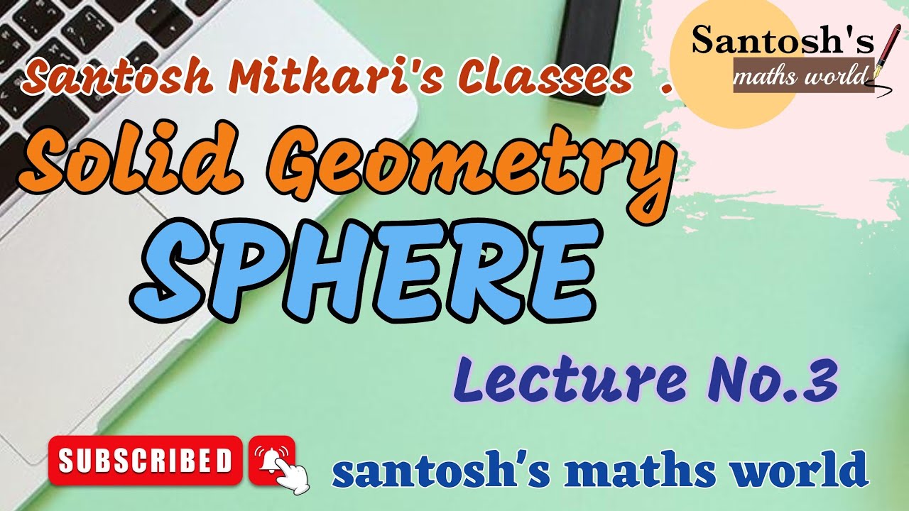 Lecture No 3 Sphere Solid Geometry Youtube