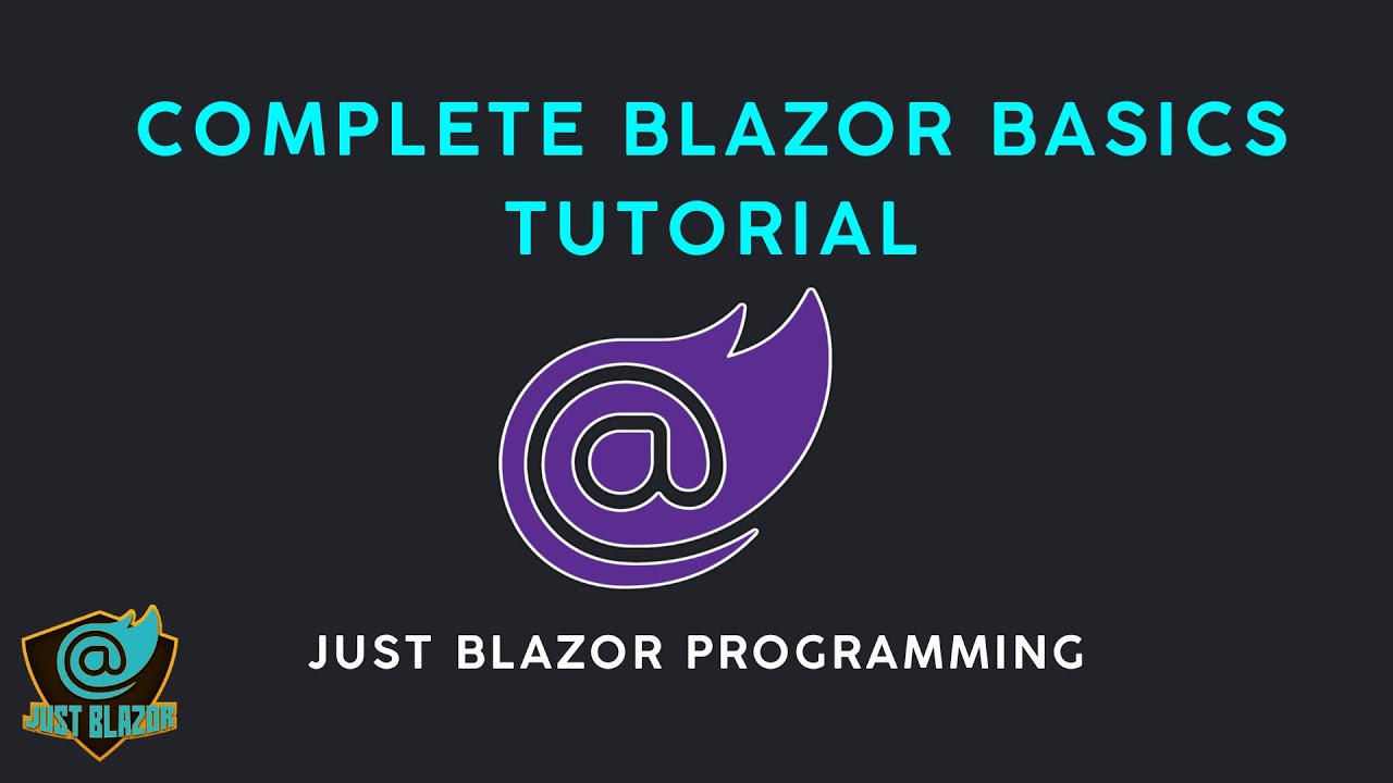 Full Blazor Basics Tutorial Complete Blazor Basics Series Youtube