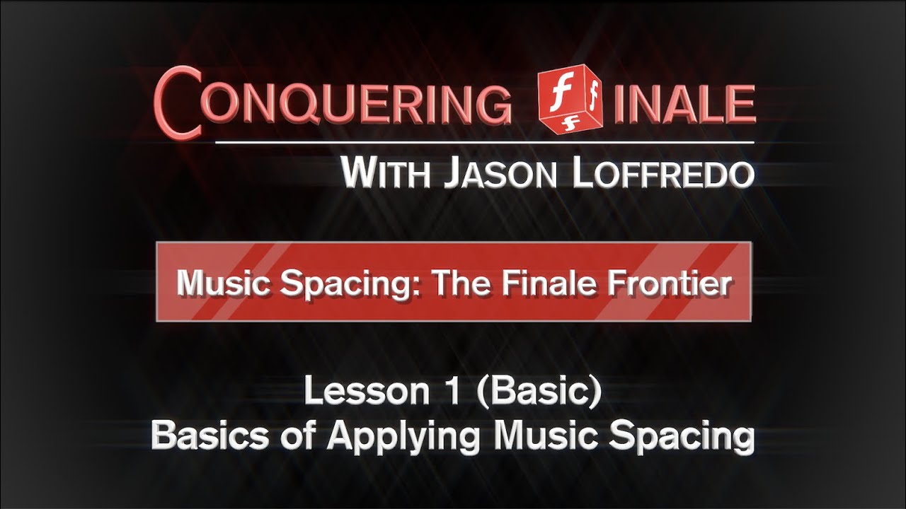 26 1 The Basics Of Music Spacing Basic Youtube