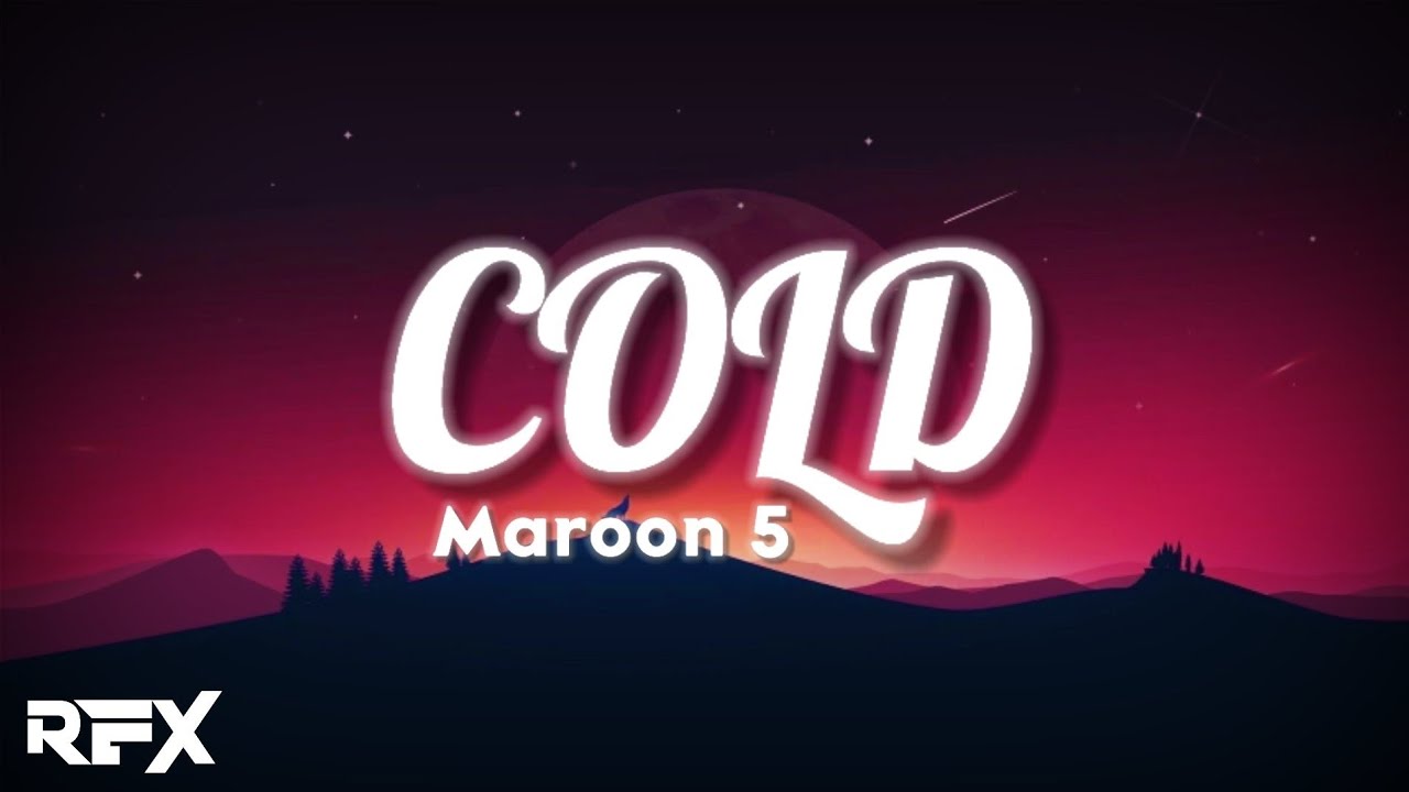 Maroon 5 Cold Ft Future Lyrics Youtube Music
