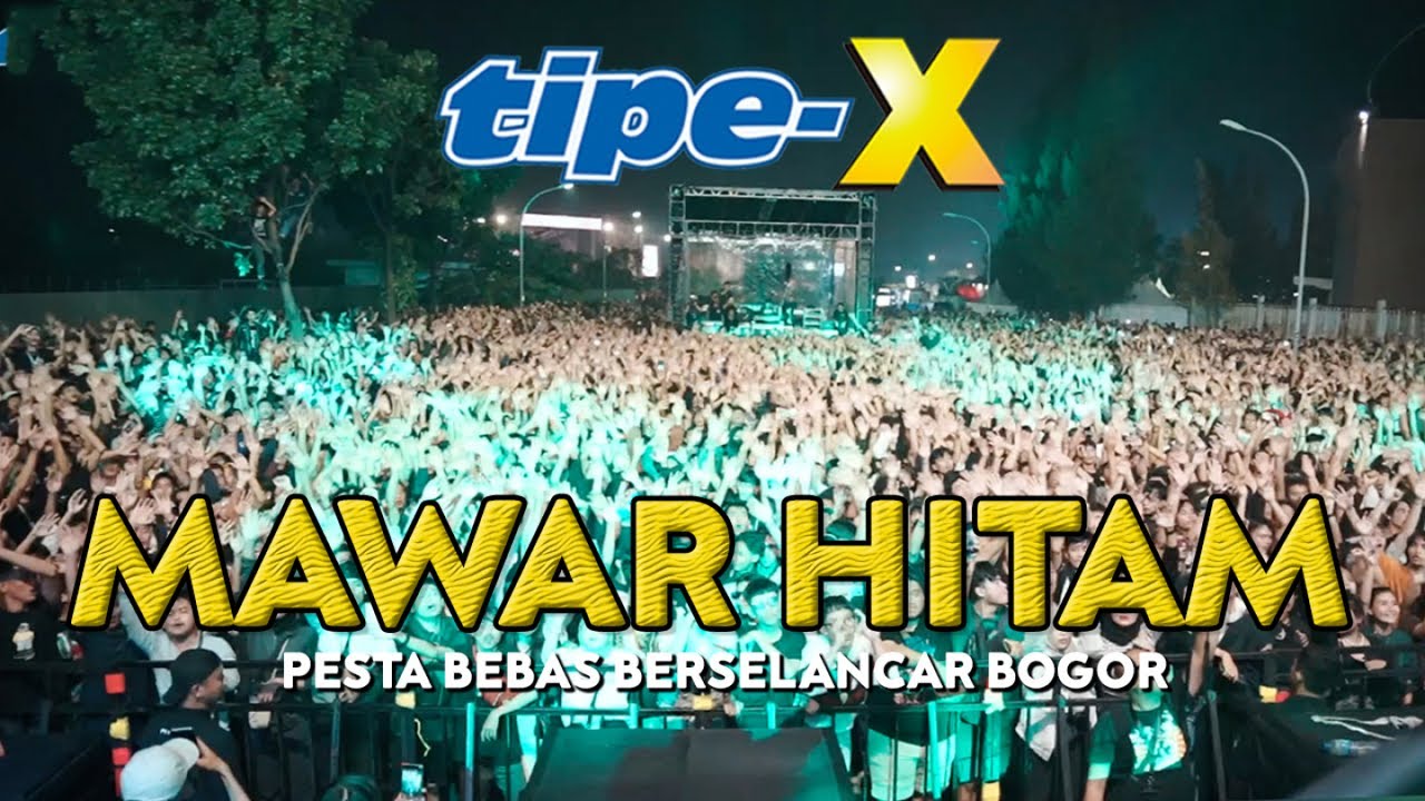 Tipe X Mawar Hitam Live In Pesta Bebas Berselancar Youtube