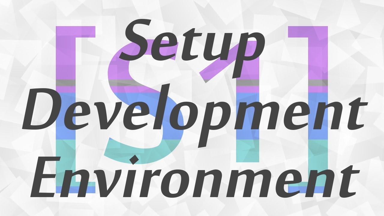 S1 Setup Development Environment Outline Youtube