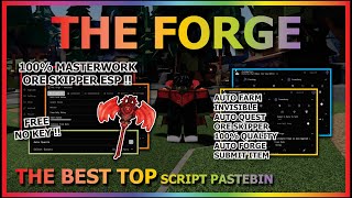 The Forge Script Pastebin 2025 Auto Farm 100 Forge Ore Skipper Kill ...