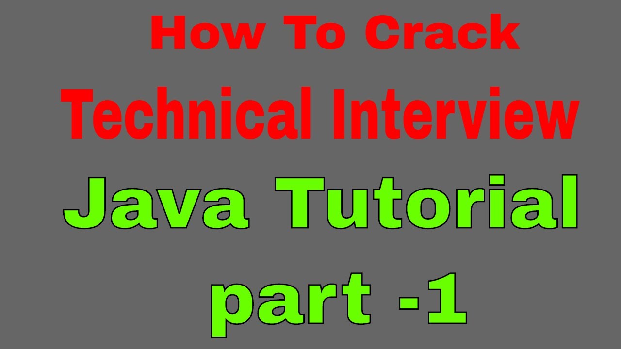 How To Crack Technical Interview Java Tutorial Part 1 Youtube
