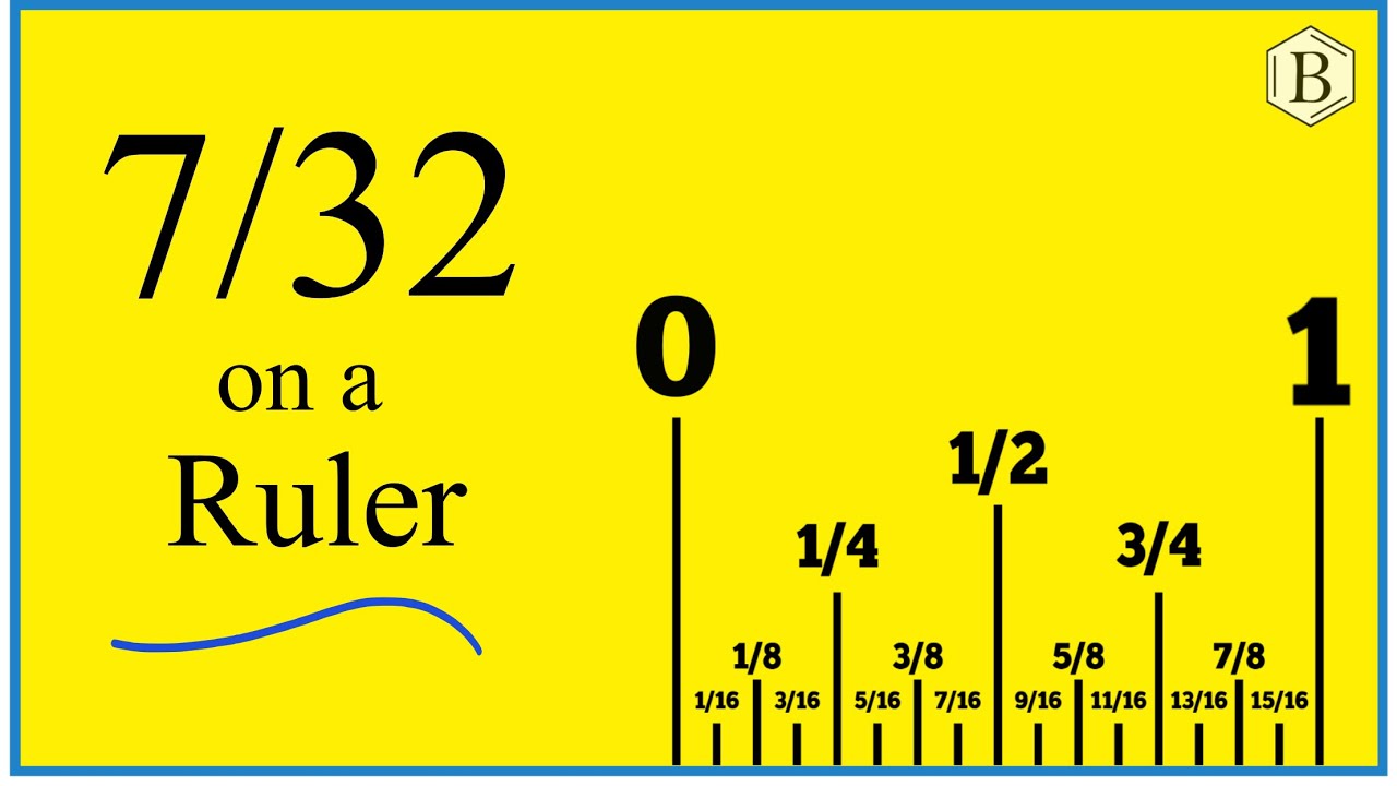 How To Find 7 32 On A Ruler Or Tape Measure Youtube