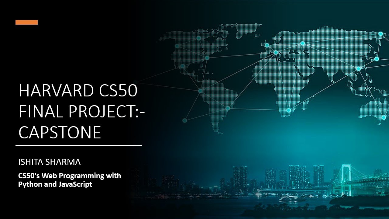 Cs50 Final Project Capstone Cs50 S Web Programming With Python And